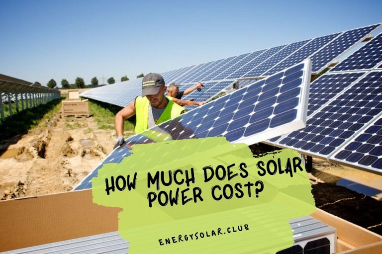 How Much Does Solar Power Cost Solar Energy Club how-much-does-solar-power-cost-solar-energy-club